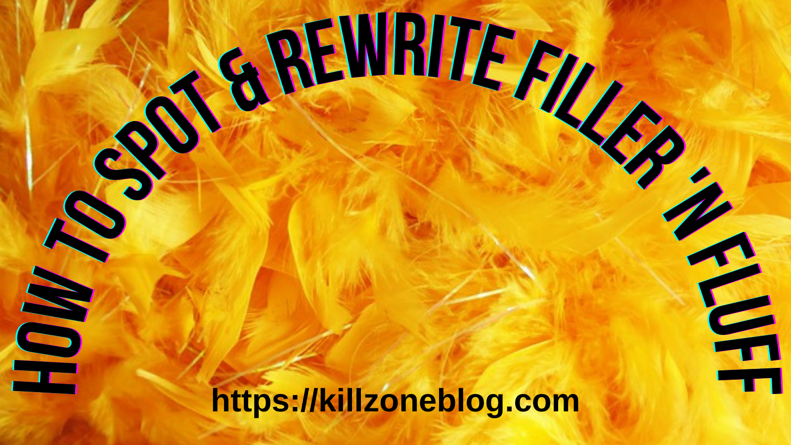 How To Spot + Rewrite Fluff - Killzoneblog.com