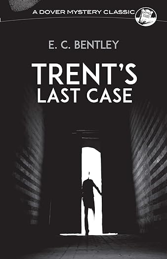 Surprise in Fiction: Trent’s Last Case | Killzoneblog.com